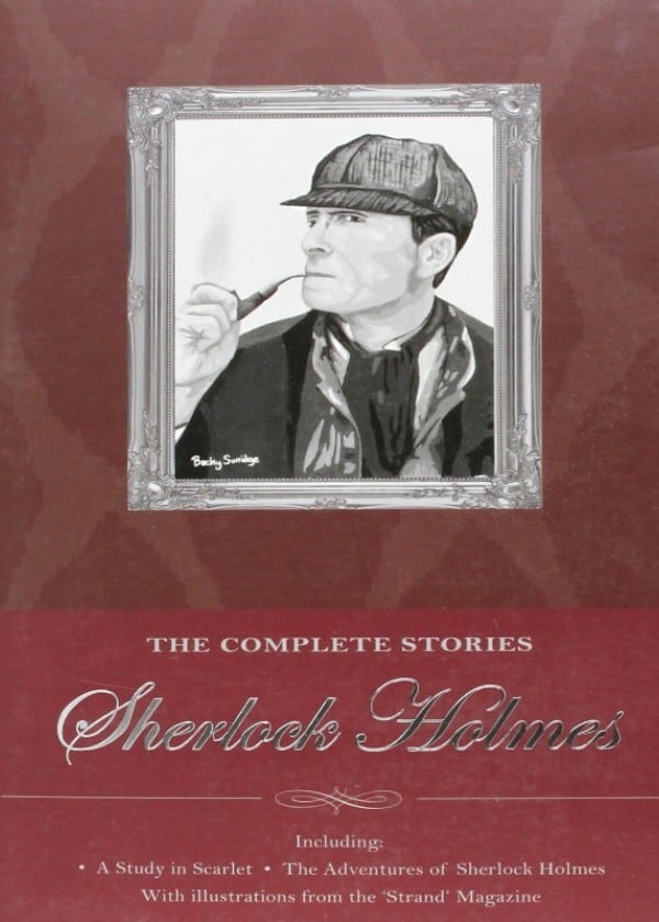 Sherlock Holmes: The Complete Stories