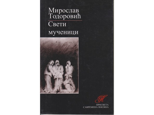 MIROSLAV TODOROVIĆ / SVETI MUČENICI - odličnO