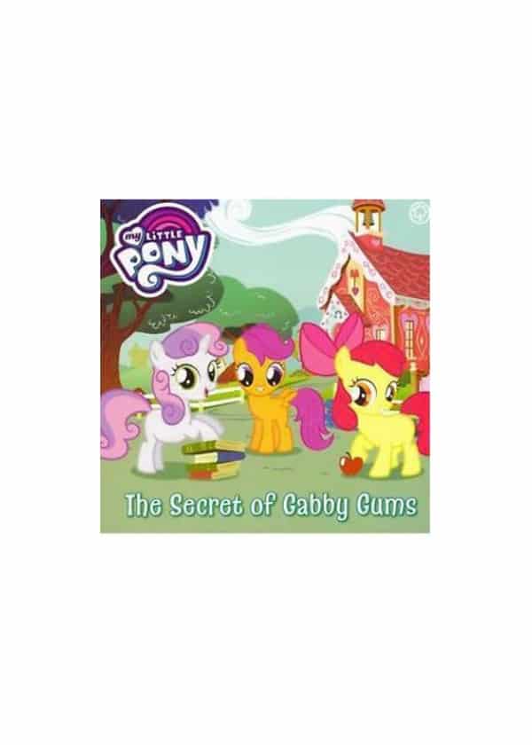 My Little Pony : The Secret of Gabby Gums