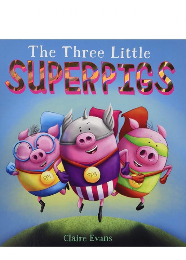 The Three Little Superpigs: Once Upon a Time