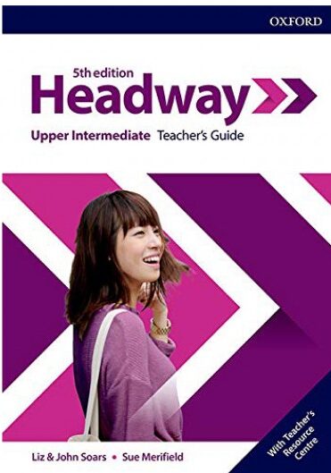 Headway 5th edition, Upper-Intermediate – Teacher’s Guide with Teacher’s Resource Center