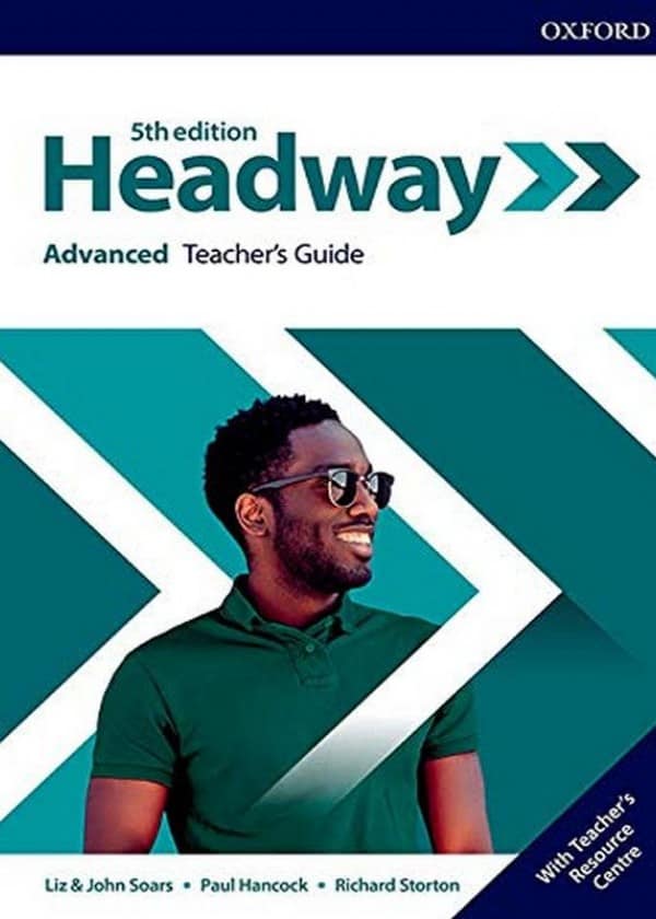 Headway 5th edition, Advanced – Teacher’s Guide with Teacher’s Resource Center