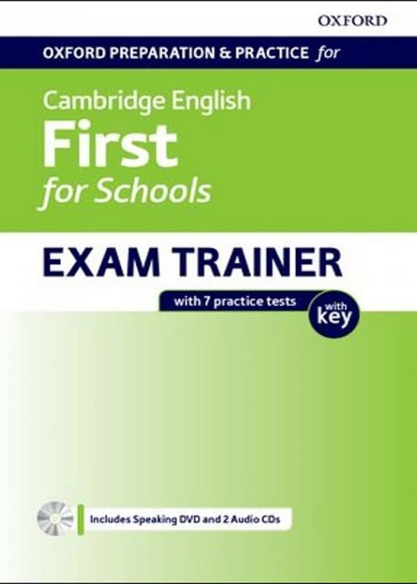 Oxford Preparation and Practice for Cambridge English – First for Schools Exam Trainer Student’s Book Pack with Key