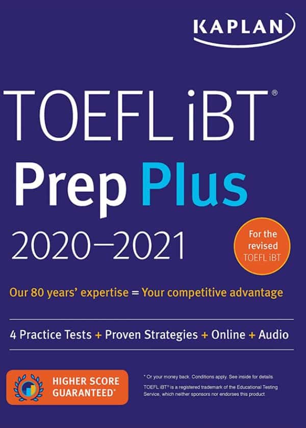 TOEFL iBT Prep Plus 2020-2021: 4 Practice Tests + Proven Strategies + Online + Audio (Kaplan Test Prep)