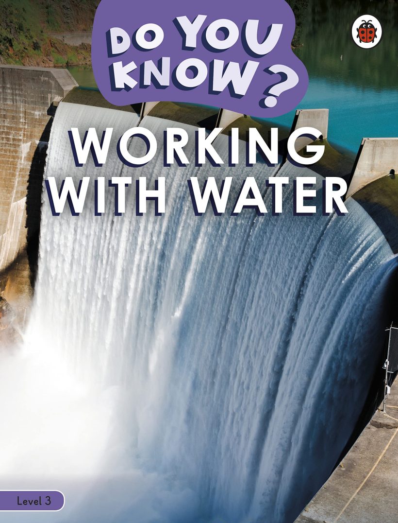 BBC Do You Know: Working With Water – Level 3