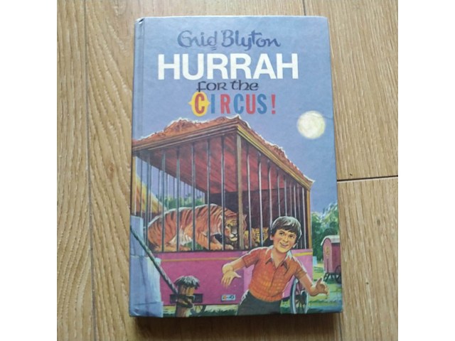 Enid Blyton HURRAH FOR THE CIRCUS