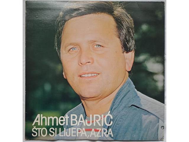 AHMET  BAJRIC  -  STO  SI  LIJEPA , AZRA