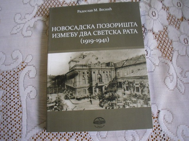 NOVOSADSKA POZORISTA IZMEDJU 2 SVETSKA RATA 1919-1941