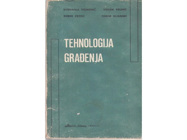 TEHNOLOGIJA GRADJENJA - grupa autora