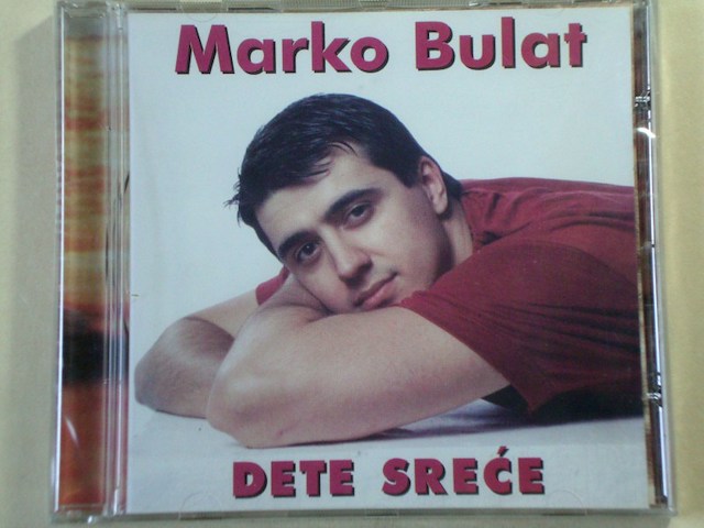 Marko Bulat - Dete Sreće