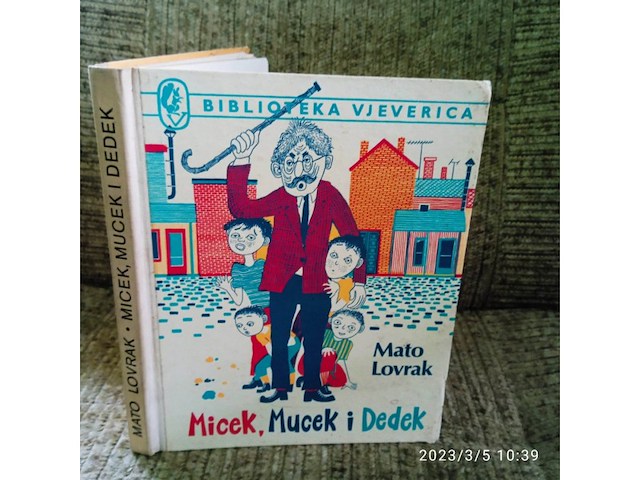 MICEK, MUCEK I DEDEK/ SLATKI POTOK -Mato Lovrak