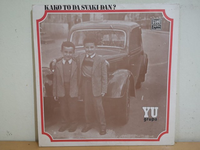 YU grupa: Kako to da svaki dan?