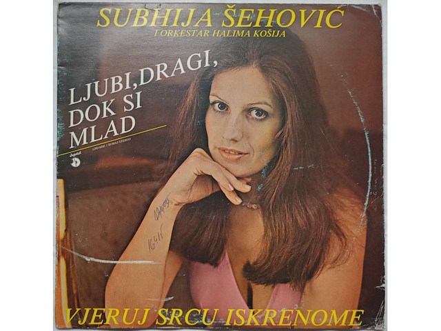 SUBHIJA SEHOVIC - LJUBI DRAGI DOK SI MLAD