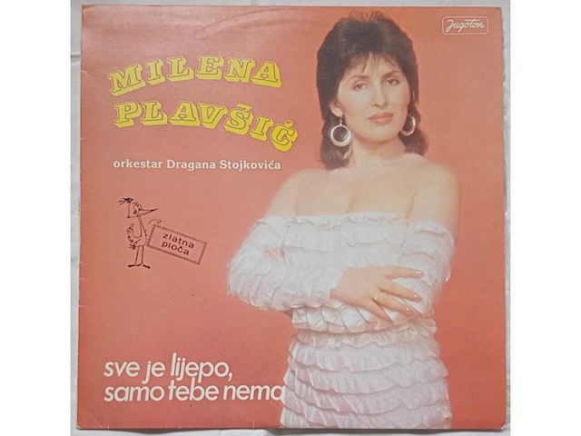 MILENA  PLAVSIC  -  Sve je lijepo, samo tebe nema