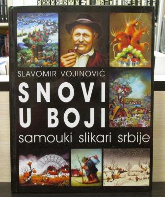 SNOVI U BOJI (samouki slikari Srbije) – SLAVOMIR VOJINOVIĆ