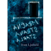 MRAČNA STRANA STAKLA - Ivan Ljubičić