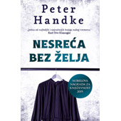 NESREĆA BEZ ŽELJA - Peter Handke