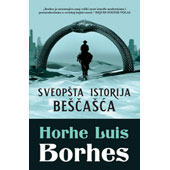 SVEOPŠTA ISTORIJA BEŠČAŠĆA - Horhe Luis Borhes