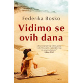 VIDIMO SE OVIH DANA - Federika Bosko