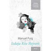 IZDAJA RITE HEJVORT - Manuel Puig