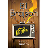 ŽIVOT I DOBA MALOG GROMA - Bil Brajson