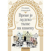 VREME JE LJUDSKO TALAS NA KAMENU - Olivera Jovanović