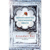 MINISTARSTVO NEIZMERNE SREĆE - Arundati Roj