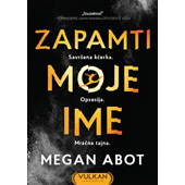 ZAPAMTI MOJE IME - Megan Abot