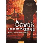 ČOVEK KOJI JE GLEDAO ŽENE - Hans Rosenfelt, Majkl Hjort