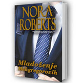 MLADOŽENJE MEKGREGOROVIH - Nora Roberts