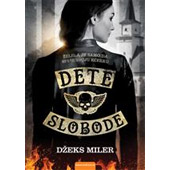 DETE SLOBODE - Džeks Miler