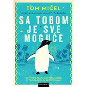 SA TOBOM JE SVE MOGUĆE - Tom Mičel