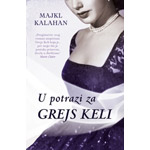 U POTRAZI ZA GREJS KELI - Majkl Kalahan