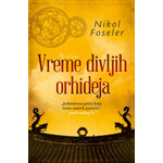 VREME DIVLJIH ORHIDEJA - Nikol Foseler