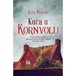 KUĆA U KORNVOLU - Liz Fenik