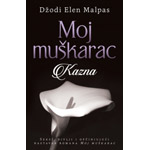 MOJ MUŠKARAC: KAZNA - Džodi Elen Malpas