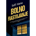 BOLNO RASTOJANJE - Sofi Hana