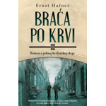 BRAĆA PO KRVI - Ernst Hafner