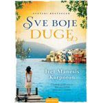 SVE BOJE DUGE - Ivet Manesis Korporon