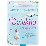 DETEKTIV ZA LJUBAV - Aleksandra Poter