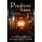 PREDIVNI HAOS - Kami Garsija, Margaret Stol