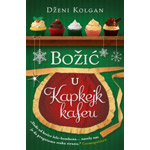 BOŽIĆ U KAPKEJK KAFEU - Dženi Kolgan