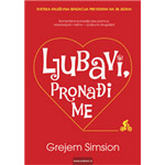 LJUBAVI, PRONAĐI ME - Grejem Simsion