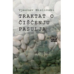 TRAKTAT O ČIŠĆENJU PASULJA - Vjeslav Mislivski