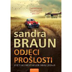 ODJECI PROŠLOSTI - Sandra Braun