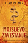 MOJSIJEVO ZAVEŠTANJE - Adam Palmer