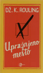 UPRAŽNJENO MESTO - DŽ. K. Rouling