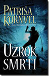 UZROK SMRTI - Patriša Kornvel