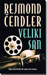 VELIKI SAN - Rejmond Čendler