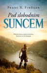 POD SLOBODNIM SUNCEM - Franc S. Finžgar